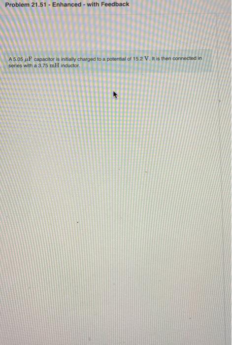 Solved Problem 21.51 - Enhanced - with Feedback A 5.05μF | Chegg.com