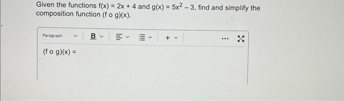 Solved Given the functions f(x) = 2x + 4 and g(x) = 5x2-3, | Chegg.com