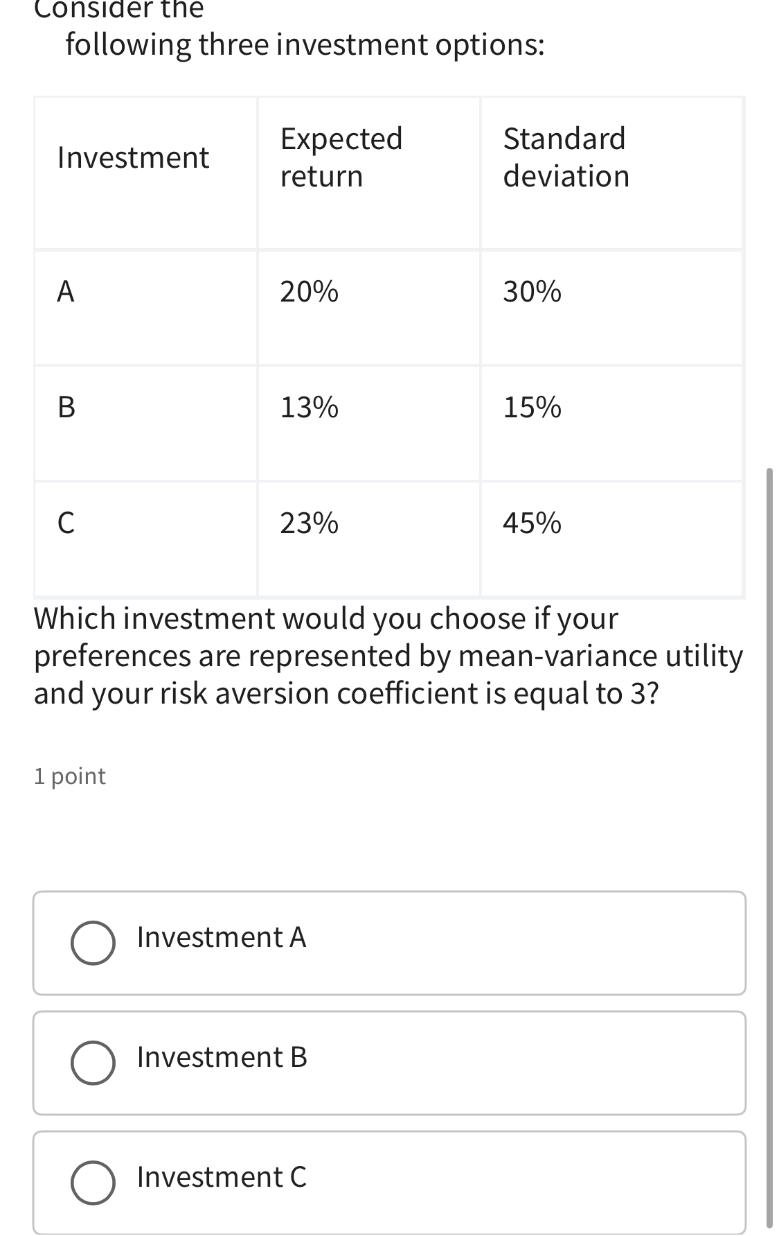 Solved Consider thefollowing three investment | Chegg.com
