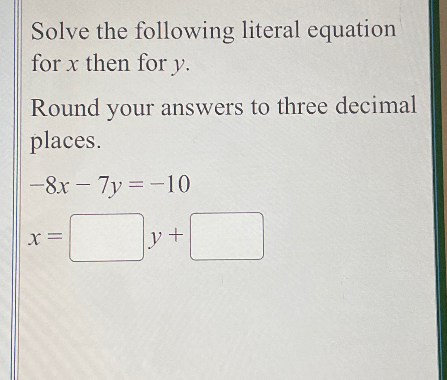 Solved Solve the following literal equation for x ﻿then for | Chegg.com