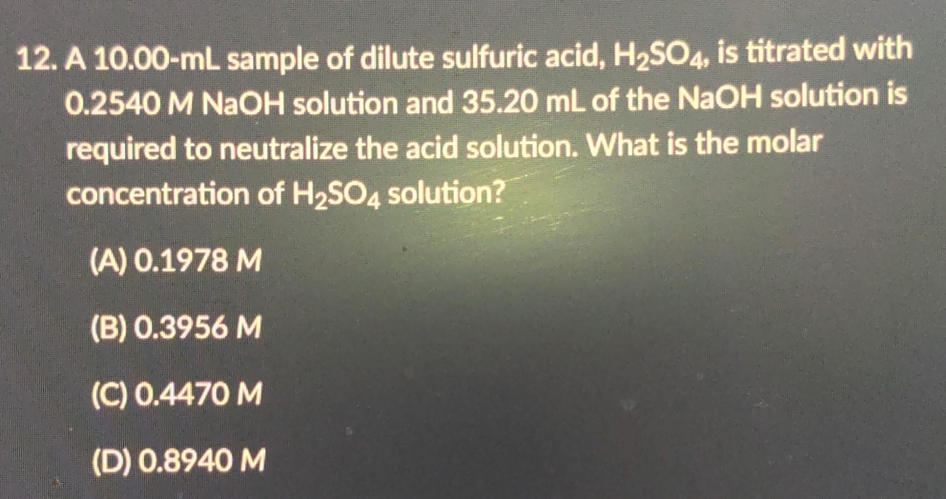 Solved 12. A 10.00-mL sample of dilute sulfuric acid, H₂SO4, | Chegg.com