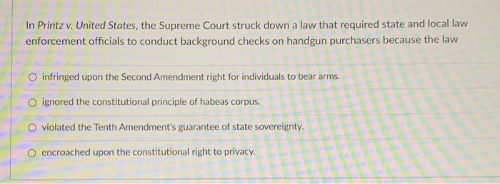 Solved In Printz v. United States, the Supreme Court struck | Chegg.com