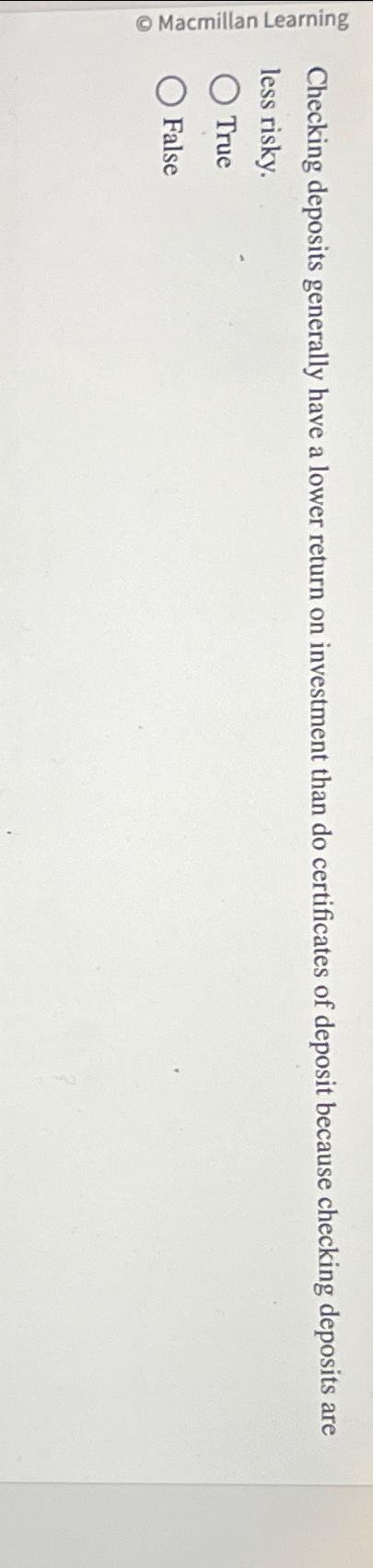 Solved Checking deposits generally have a lower return on | Chegg.com