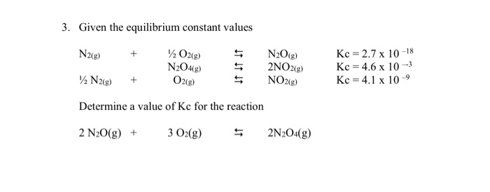 Solved 3. Given the equilibrium constant values N2(g) + | Chegg.com