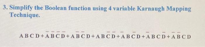 Solved 3. Simplify the Boolean function using 4 variable | Chegg.com