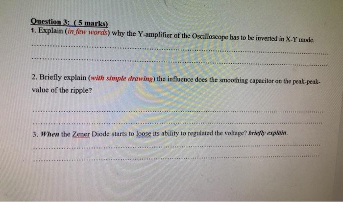 Solved Question 3: (5 marks) 1. Explain (in few words) why | Chegg.com Solved Question 3: (5 marks) 1. Explain (in few words) why | Chegg.com