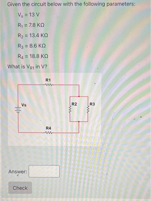 Solved Given the circuit below with the following | Chegg.com