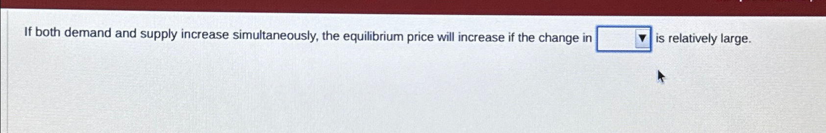Solved If both demand and supply increase simultaneously, | Chegg.com