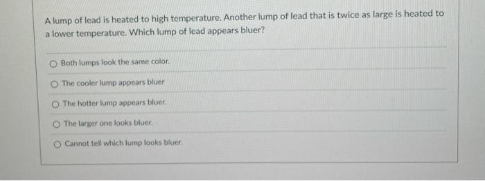 Solved A lump of lead is heated to high temperature. Another | Chegg.com