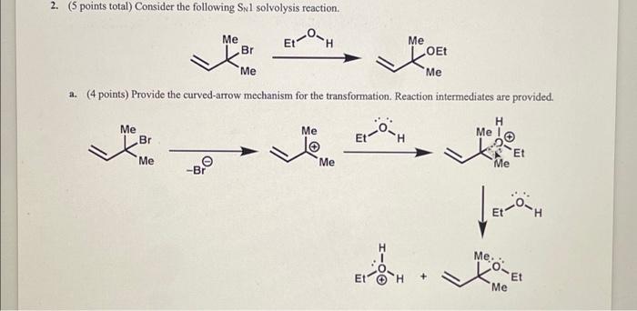 Solved 2. (5 points total) Consider the following SN1 | Chegg.com Solved 2. (5 points total) Consider the following SN1 | Chegg.com