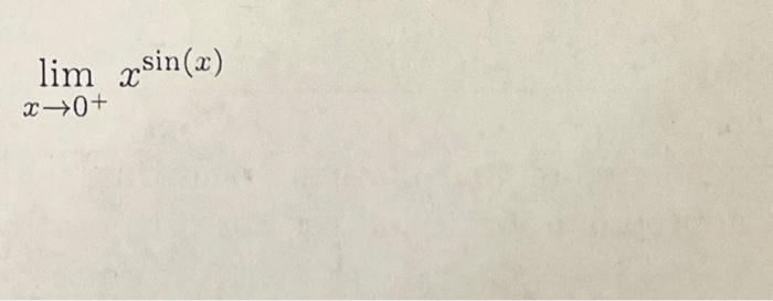 Solved limx→0+xsin(x) | Chegg.com