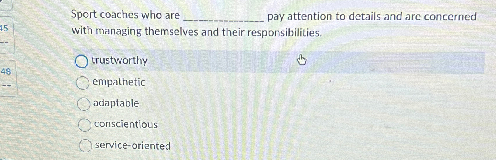 Solved Sport coaches who are ______ ﻿pay attention to | Chegg.com