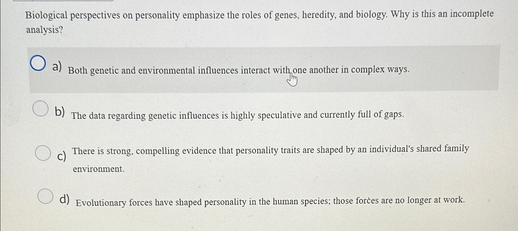 Solved Biological perspectives on personality emphasize the | Chegg.com