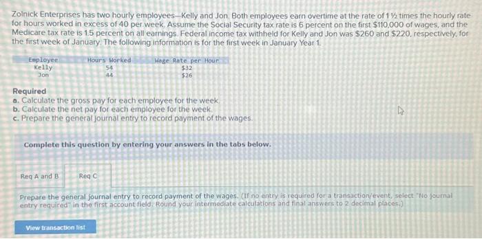 Solved Zolnick Enterprises has two hourly employees - Kelly | Chegg.com