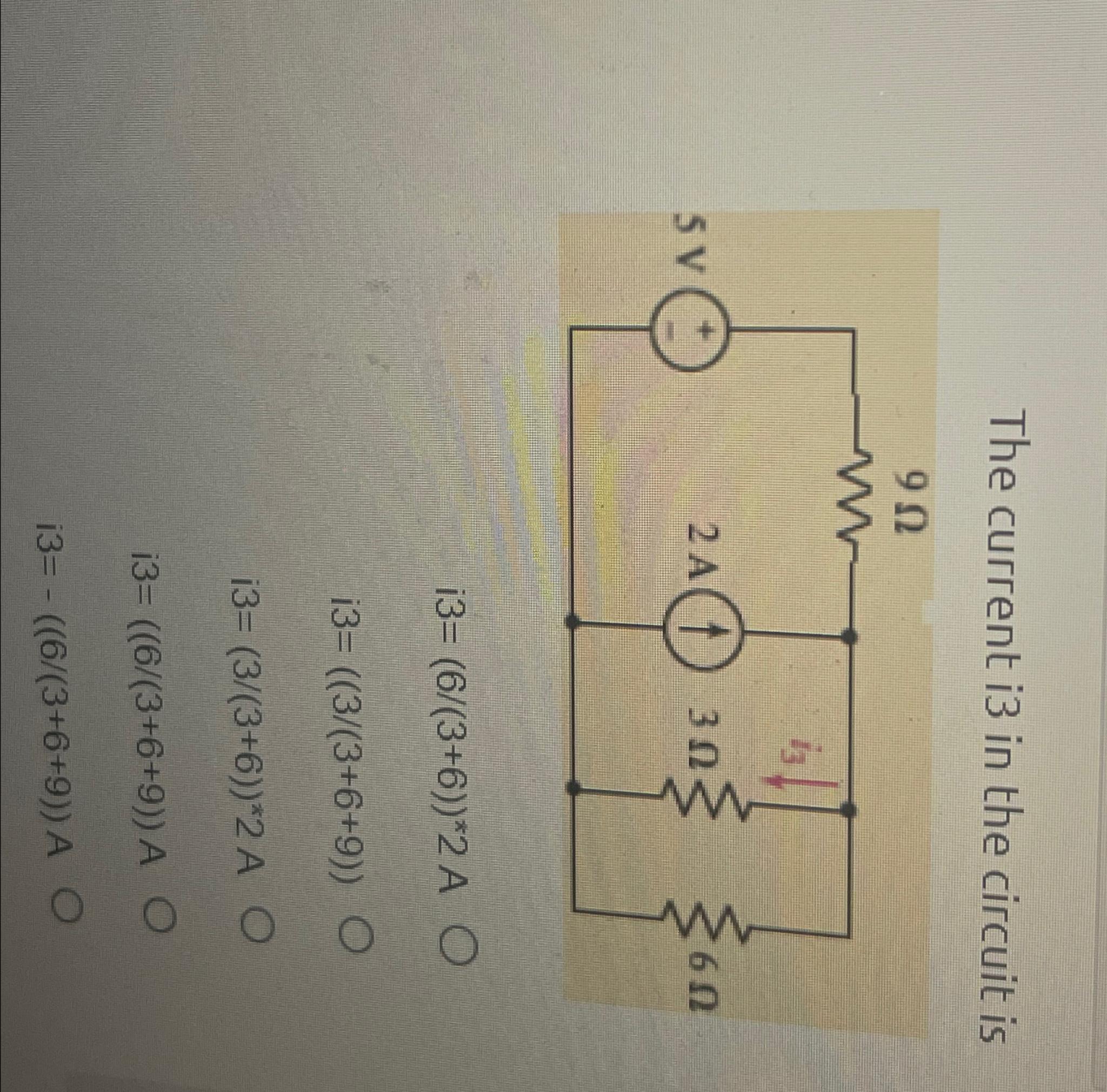 Solved The current i3 ﻿in the circuit is | Chegg.com