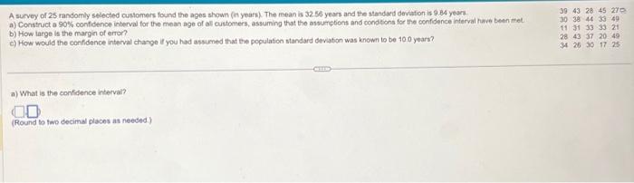 Solved A survey of 25 randomly selected customers found the | Chegg.com