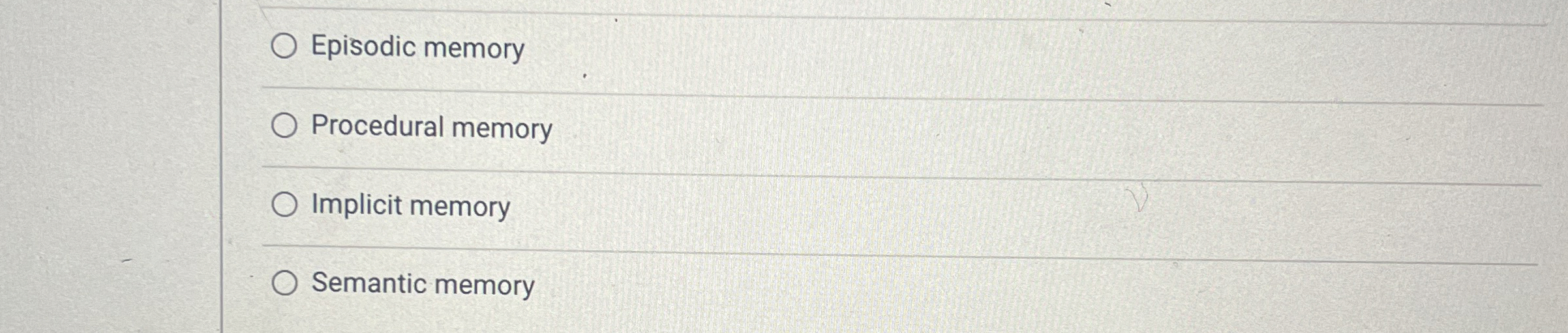 Solved Episodic memoryProcedural memoryImplicit | Chegg.com