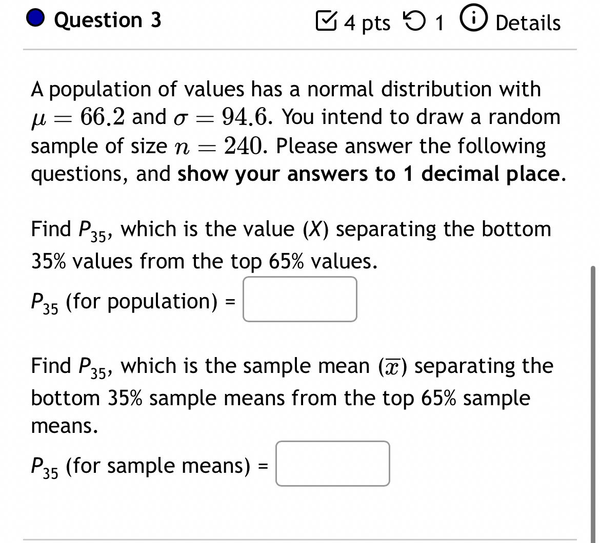 Solved Question 34 ﻿pts1DetailsA population of values has a | Chegg.com
