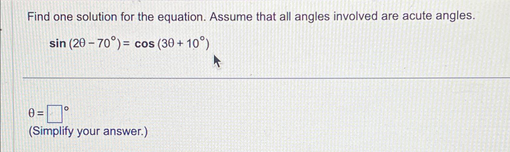 Find one solution for the equation. Assume that all | Chegg.com