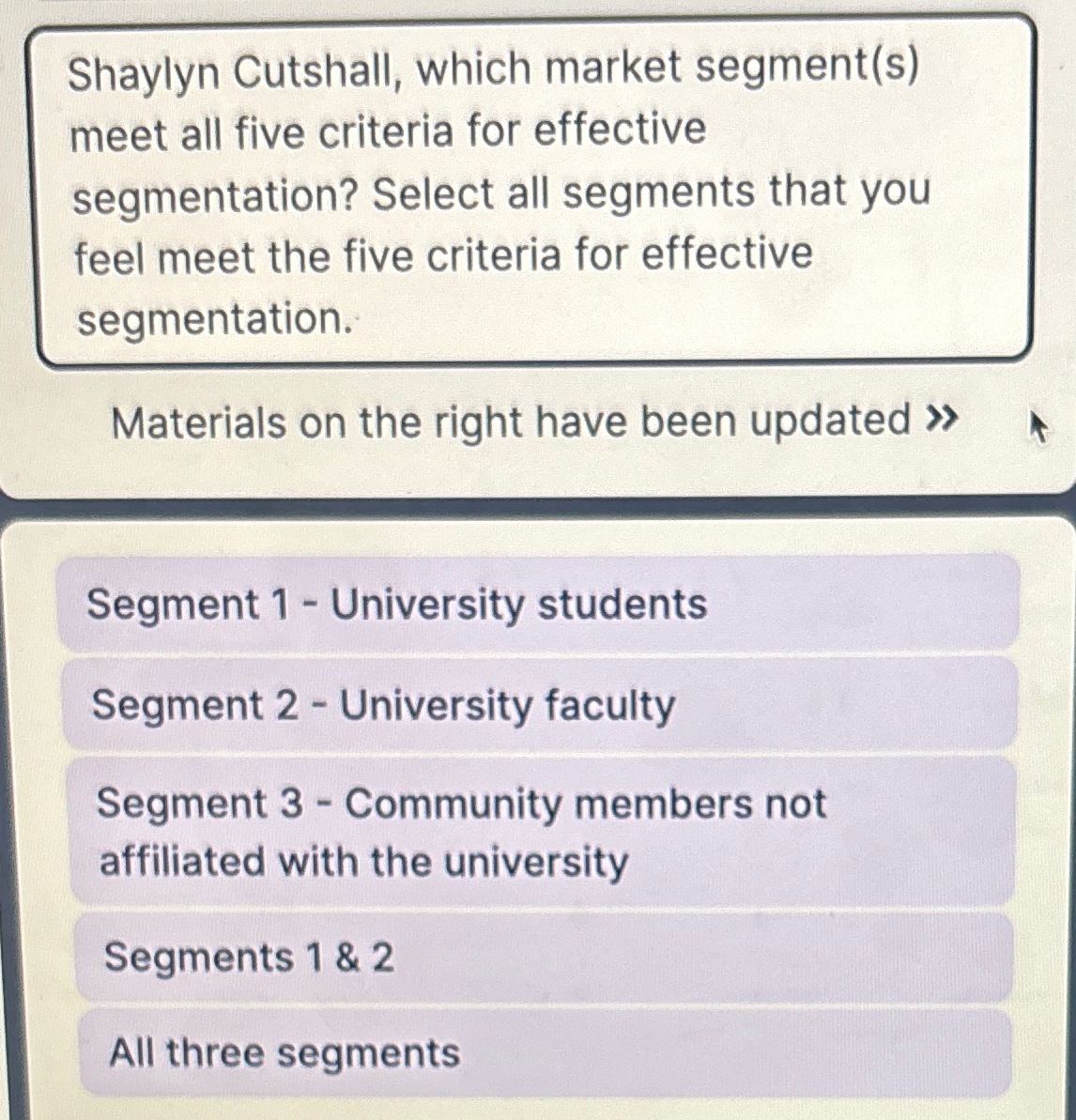 Solved Shaylyn Cutshall, which market segment(s) ﻿meet all | Chegg.com