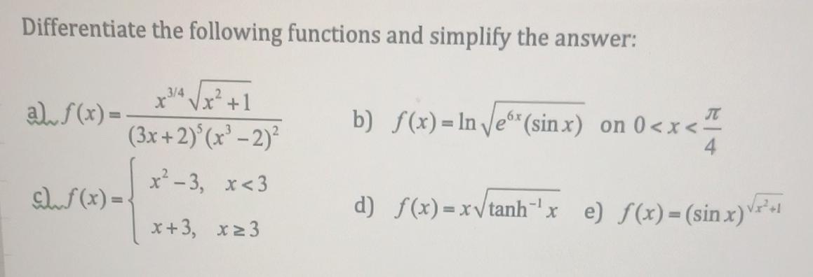 Solved Differentiate the following functions and simplify | Chegg.com