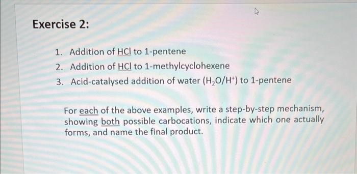Solved xercise 2: 1. Addition of HCl to 1-pentene 2. | Chegg.com