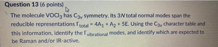 Solved Question 13 (6 points) The molecule VOC13 has C3v | Chegg.com