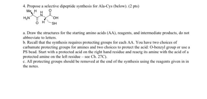 Solved 4. Propose a selective dipeptide synthesis for | Chegg.com
