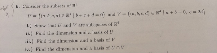 Solved 6. Consider the subsets of R4 U= {(a,b, c, d) e R | Chegg.com