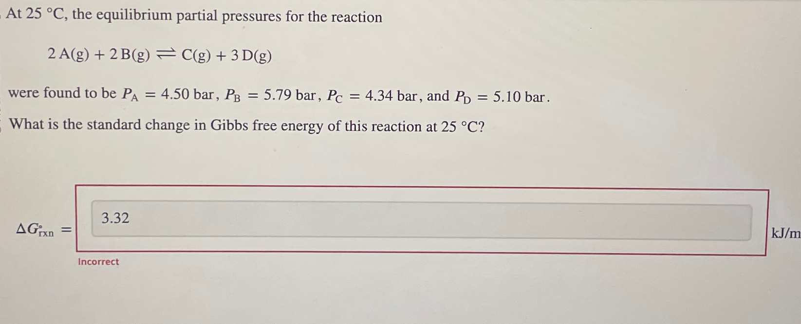 Solved At 25°C, ﻿the equilibrium partial pressures for the | Chegg.com