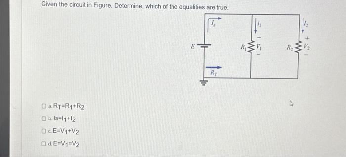 Solved Given the circuit in Figure. Determine, which of the | Chegg.com