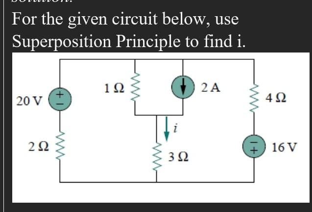 Solved For the given circuit below, use Superposition | Chegg.com