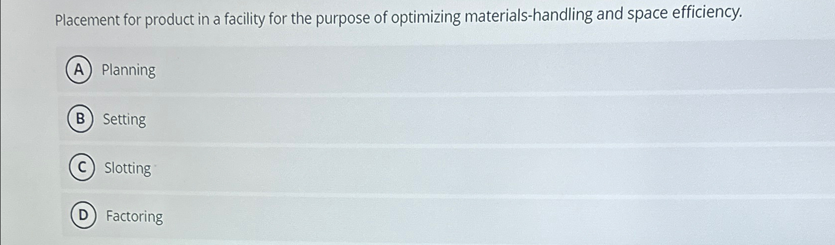 Solved Placement for product in a facility for the purpose | Chegg.com