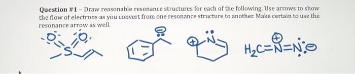 Solved Question \#1 - Draw reasonable resonance structures | Chegg.com