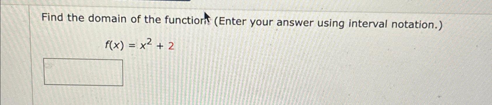 Solved Find the domain of the functiont (Enter your answer | Chegg.com