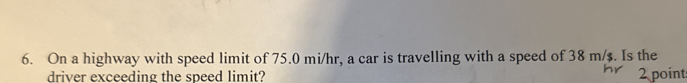 Solved On a highway with speed limit of 75.0mihr, ﻿a car is | Chegg.com