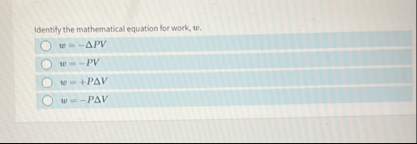 Solved Identify the mathematical equation for work, | Chegg.com