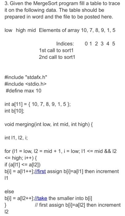 Solved 3. Given the Merge Sort program fill a table to trace | Chegg.com