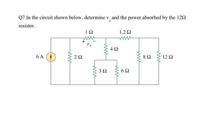Solved Q7 In the circuit shown below, determine vx and the | Chegg.com
