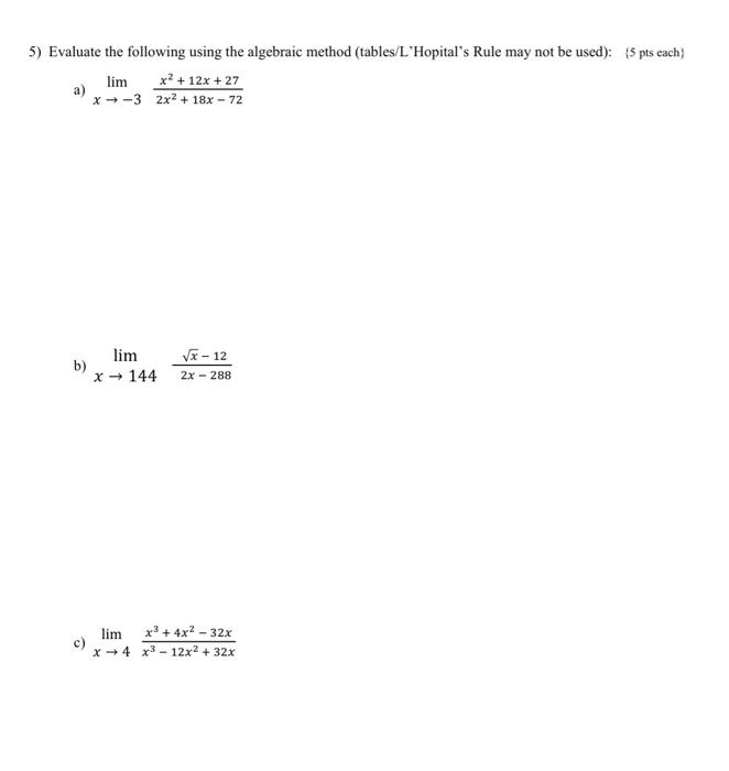Solved 5) Evaluate the following using the algebraic method | Chegg.com