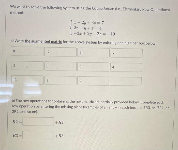 Solved We want to solve the following system using the | Chegg.com