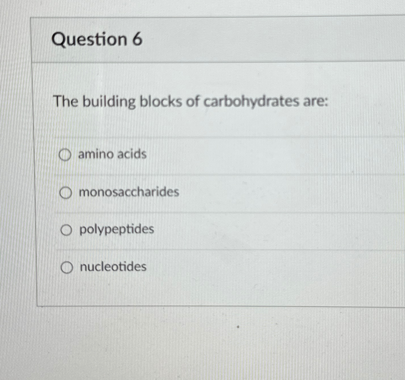 Solved Question 6the Building Blocks Of Carbohydrates