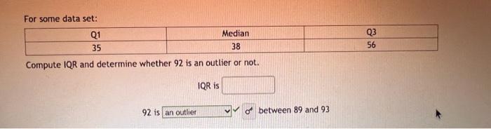 Solved For some data set: Compute IQR and determine whether | Chegg.com
