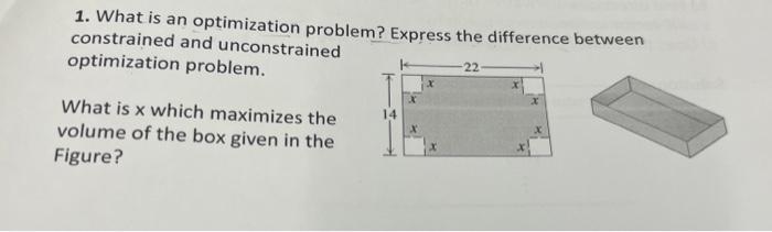 Solved 1. What is an optimization problem? Express the | Chegg.com