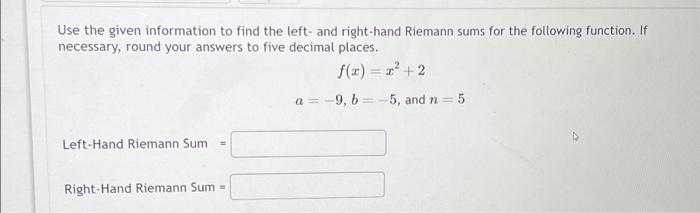 Solved Use the given information to find the left and | Chegg.com