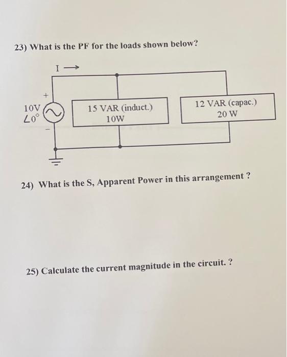 Solved 23) What is the PF for the loads shown below? I 10V | Chegg.com