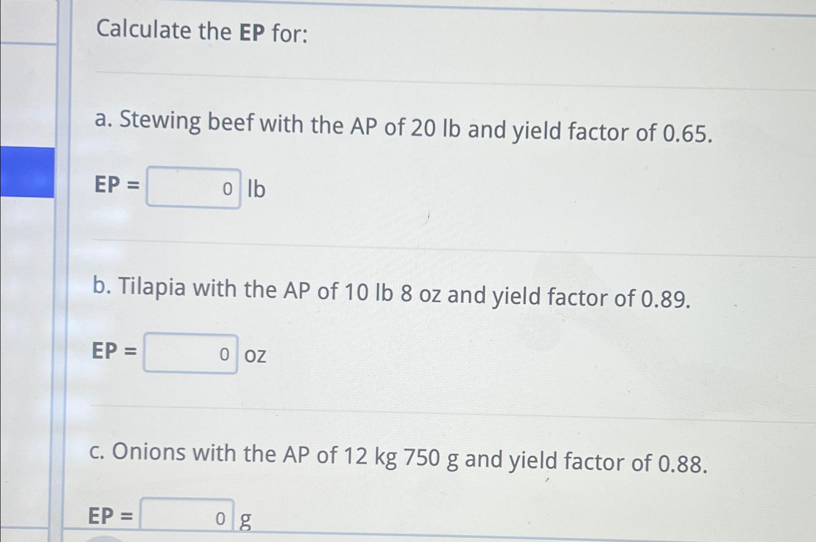 Solved Calculate the EP for:a. ﻿Stewing beef with the AP of | Chegg.com