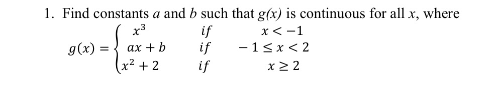 Solved Find constants a and b ﻿such that g(x) ﻿is continuous | Chegg.com