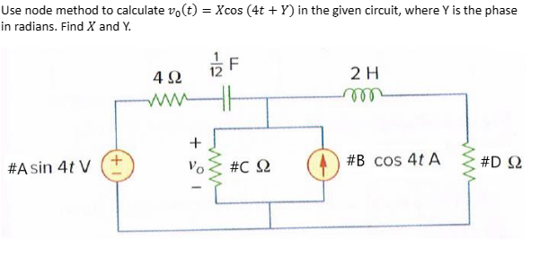 Solved Use node method to calculate v0(t)=xcos(4t+Y) ﻿in the | Chegg.com