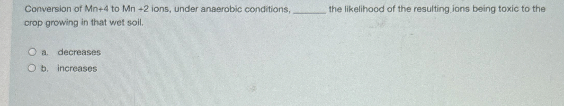 Solved Conversion of Mn+4 ﻿to Mn+2 ﻿ions, under anaerobic | Chegg.com